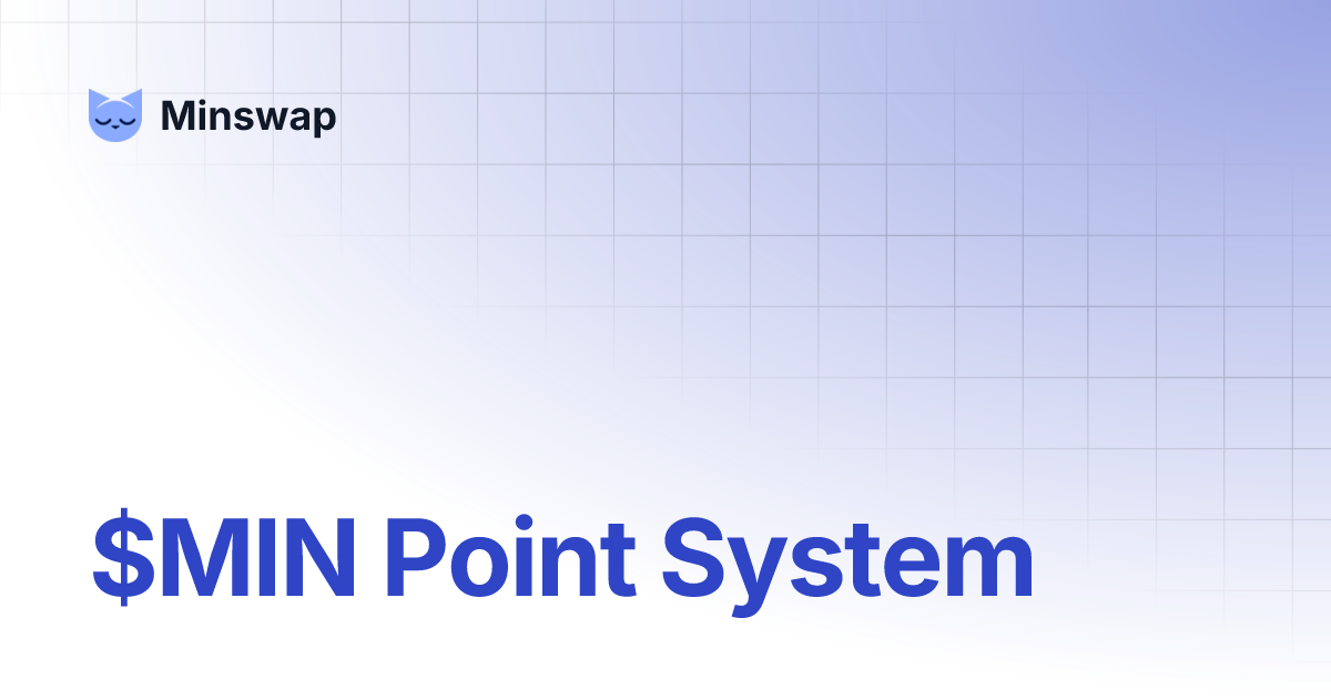 $MIN Point System | Minswap